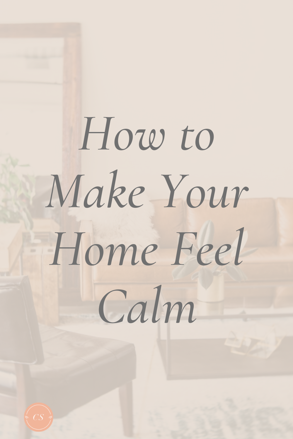 How To Create a Peaceful Home Environment | Carley Schweet