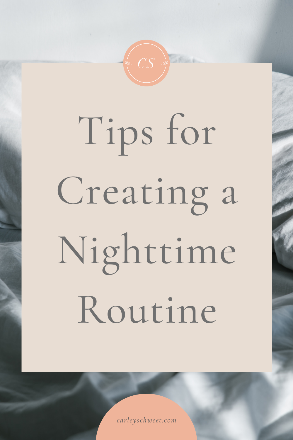 My Go-To Nighttime Routine for Better Sleep Every Night - Carley Schweet